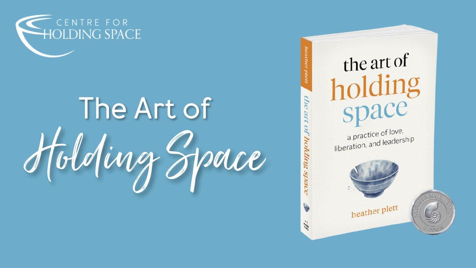 The Art of Holding Space